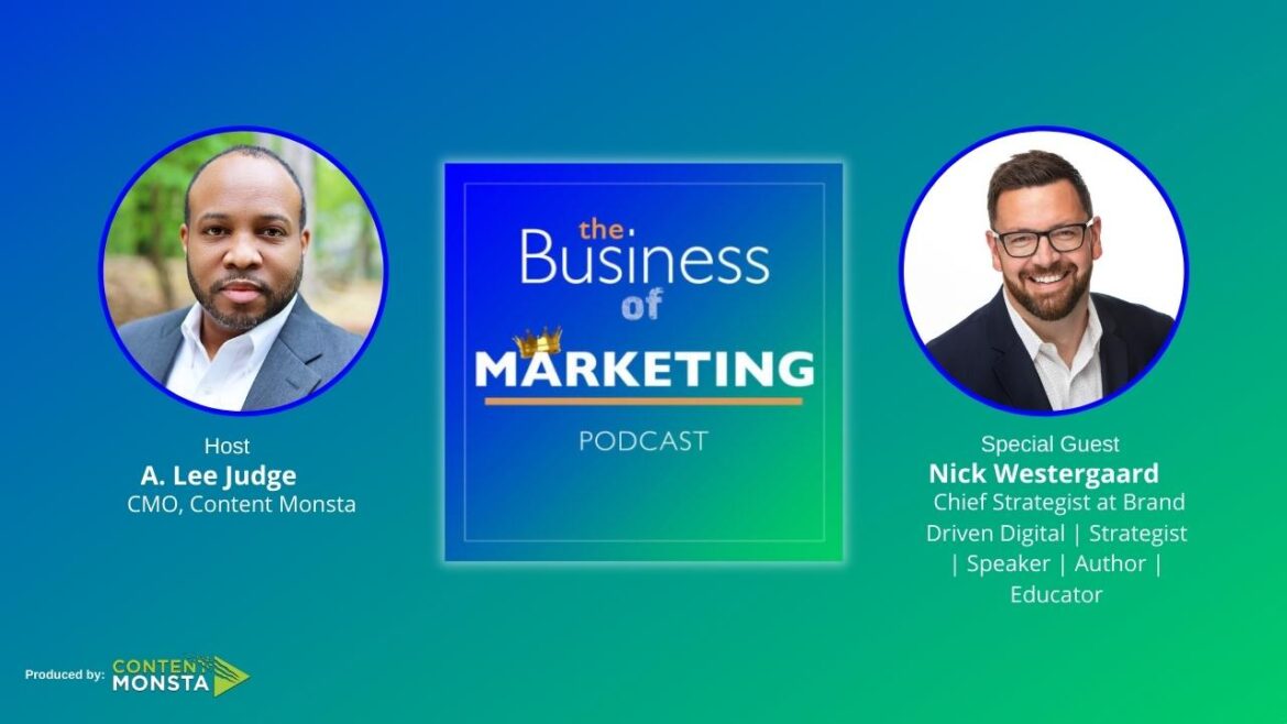 Brand Building Marketing Strategies with Nick Westergaard - Content Monsta